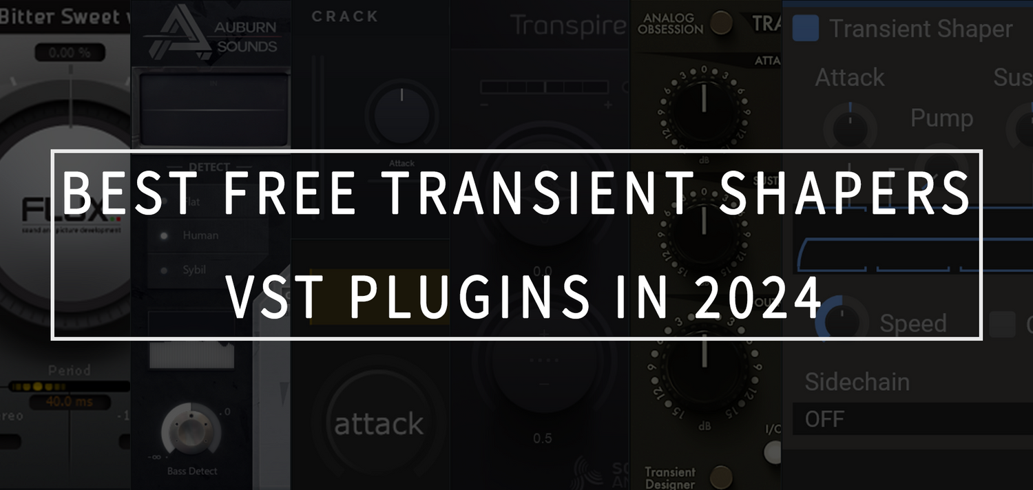 Best Free Transient Shapers VST Plugins In 2024 – Higher Dimension Sounds
